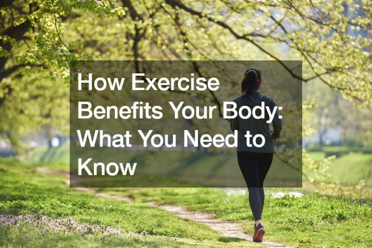 How Exercise Benefits Your Body What You Need to Know - Reclaiming The ...